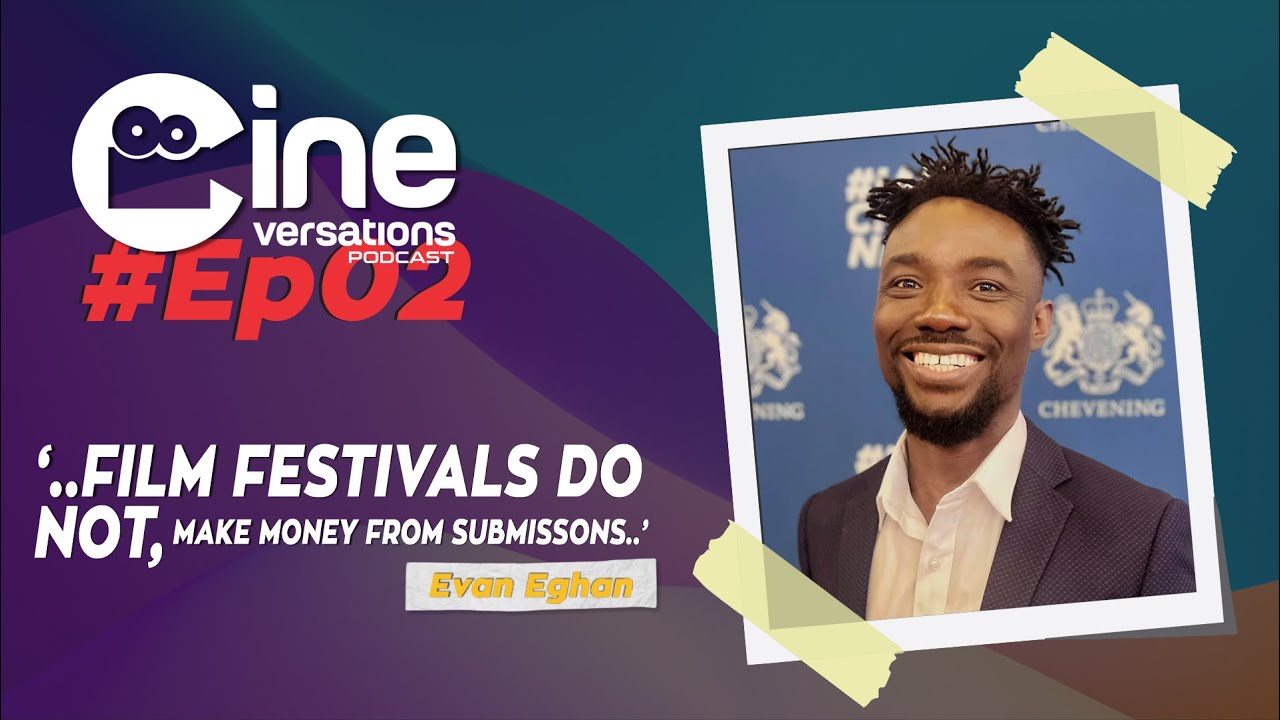 CineVersations EP02 | Evan Eghan, Talks AIF and How Film Festivals Help ...