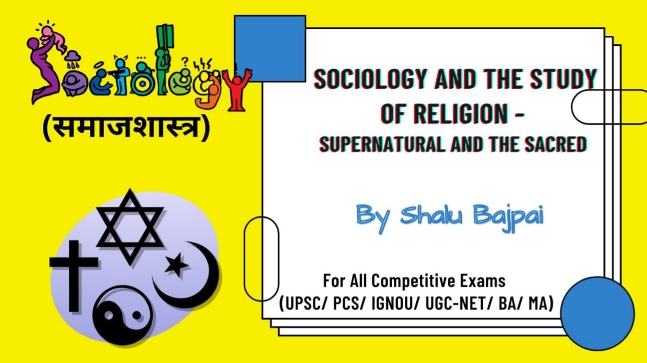 Supernatural and the Sacred || Sociology and Study of Religion ...