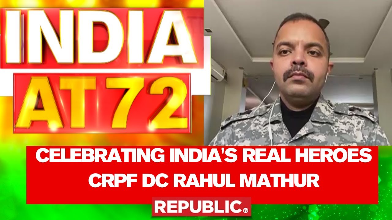 CRPF DC Rahul Mathur Speaks About His Experiences In The Forces - YouTube