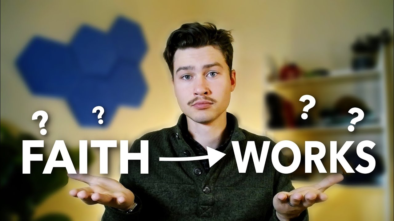 Does Faith Always Produce Works? - YouTube