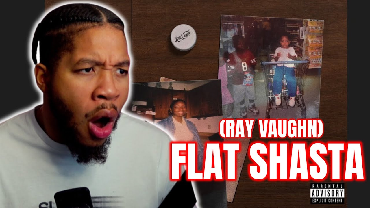 This Is Emotional... | Ray Vaughn - FLAT shasta (Audio) ft. Ash Leone ...