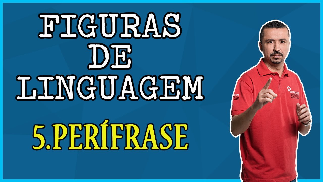 Figuras de Linguagem - PERÍFRASE - Prof. Andresan Machado - YouTube
