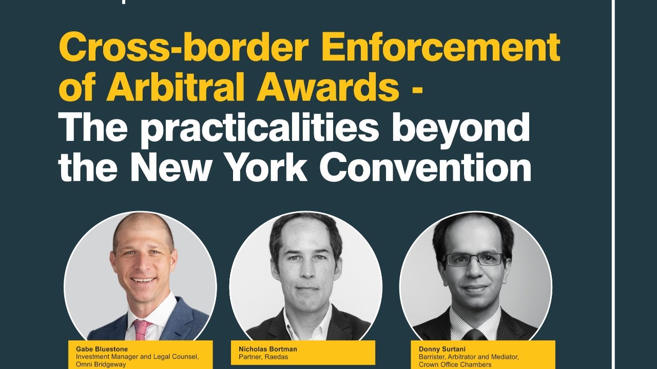 Cross-border Enforcement of Arbitral Awards: beyond NY Convention - YouTube