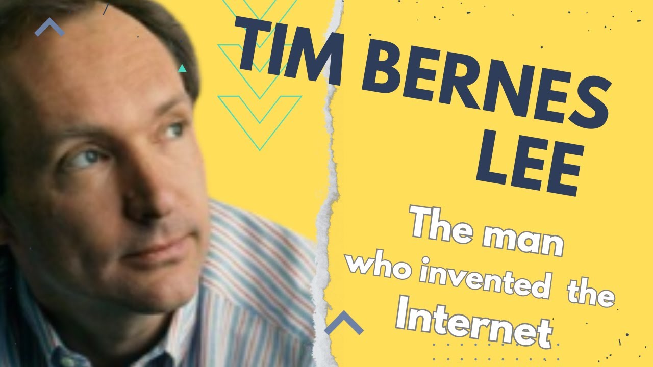 Tim Berners lee: The man who invented the intenet - YouTube