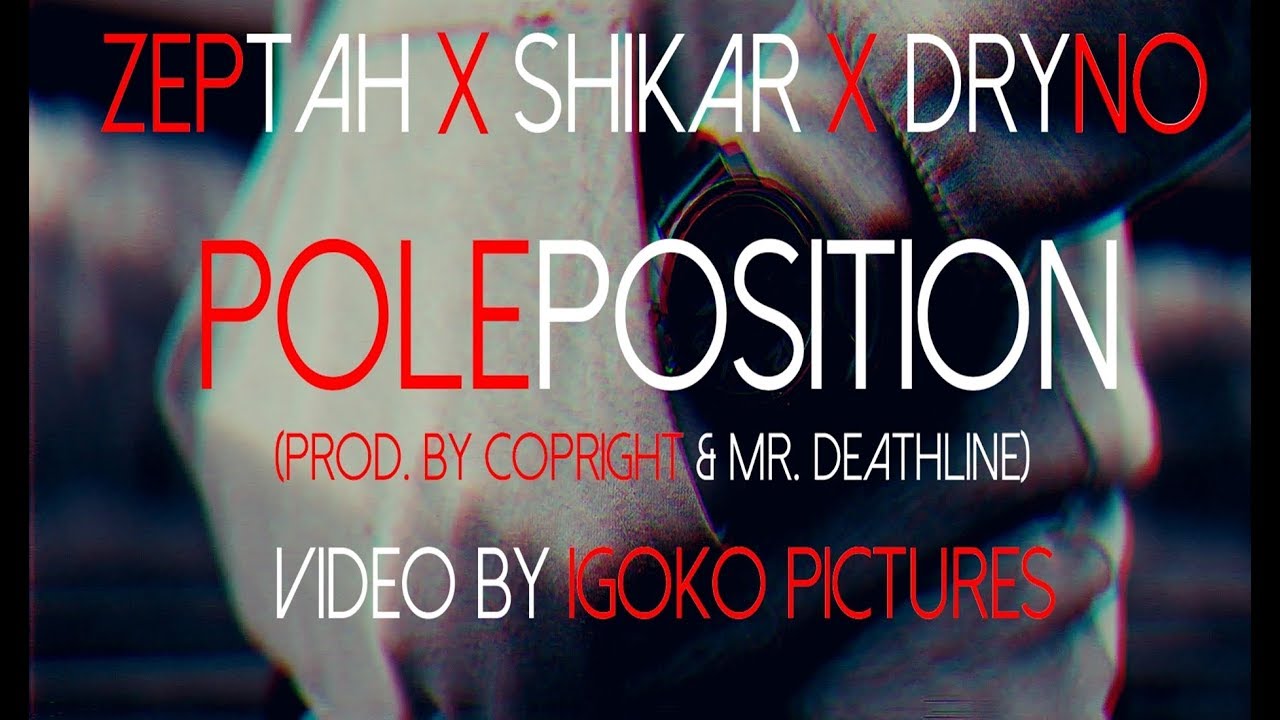 ZEPTAH x SHIKAR x DRYNO - POLEPOSITION (Official Video) - YouTube