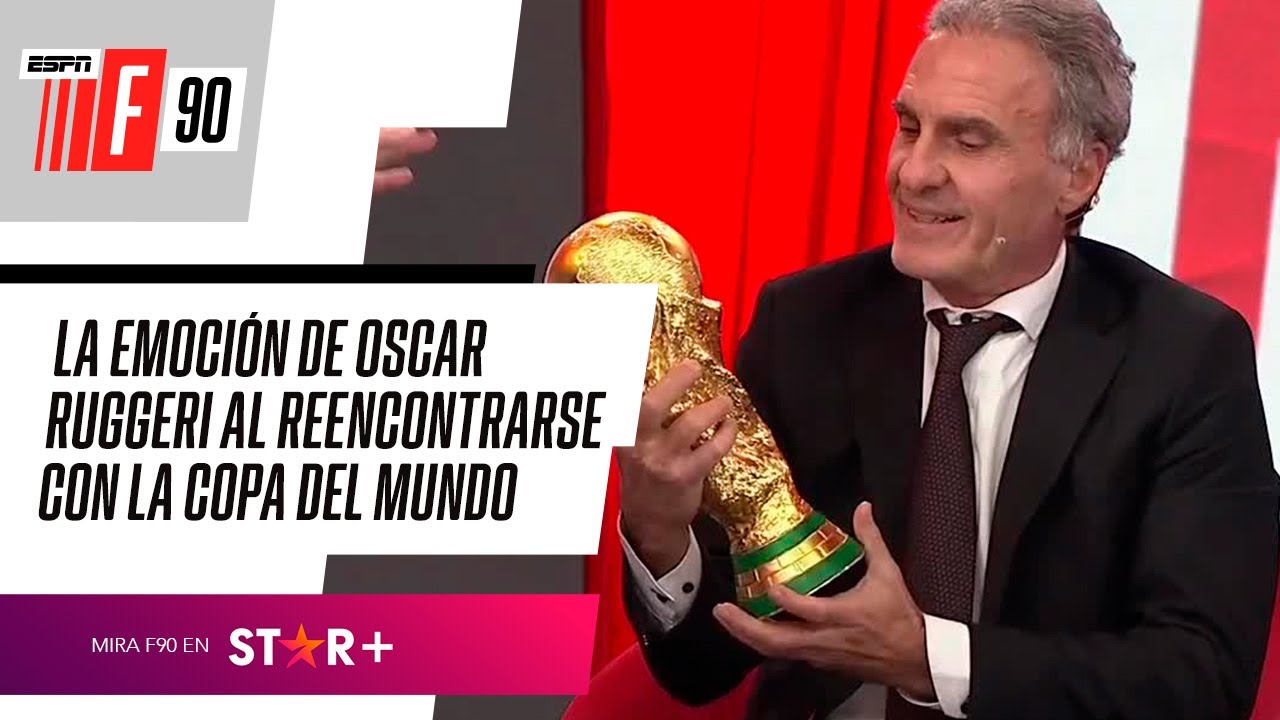 ¡LA EMOCIÓN de OSCAR RUGGERI al REENCONTRARSE con la COPA DEL MUNDO en ...