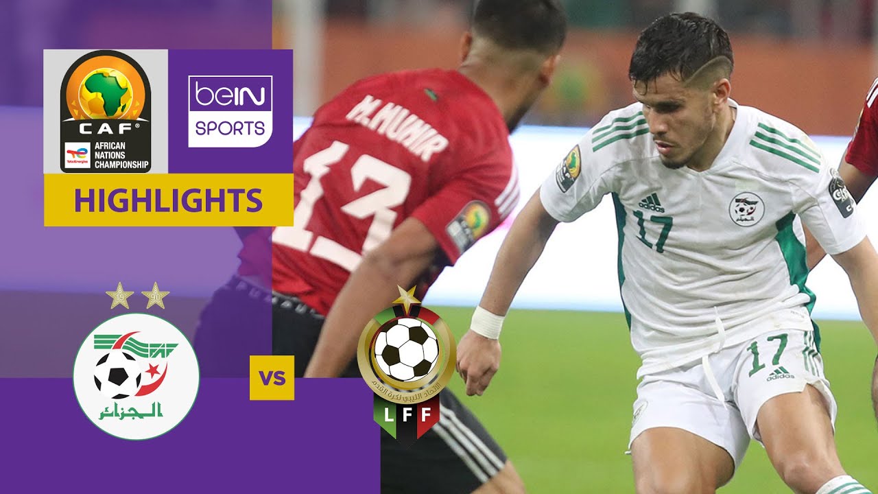 Algeria v Libya | African Nations Championship 2023 Match Highlights ...