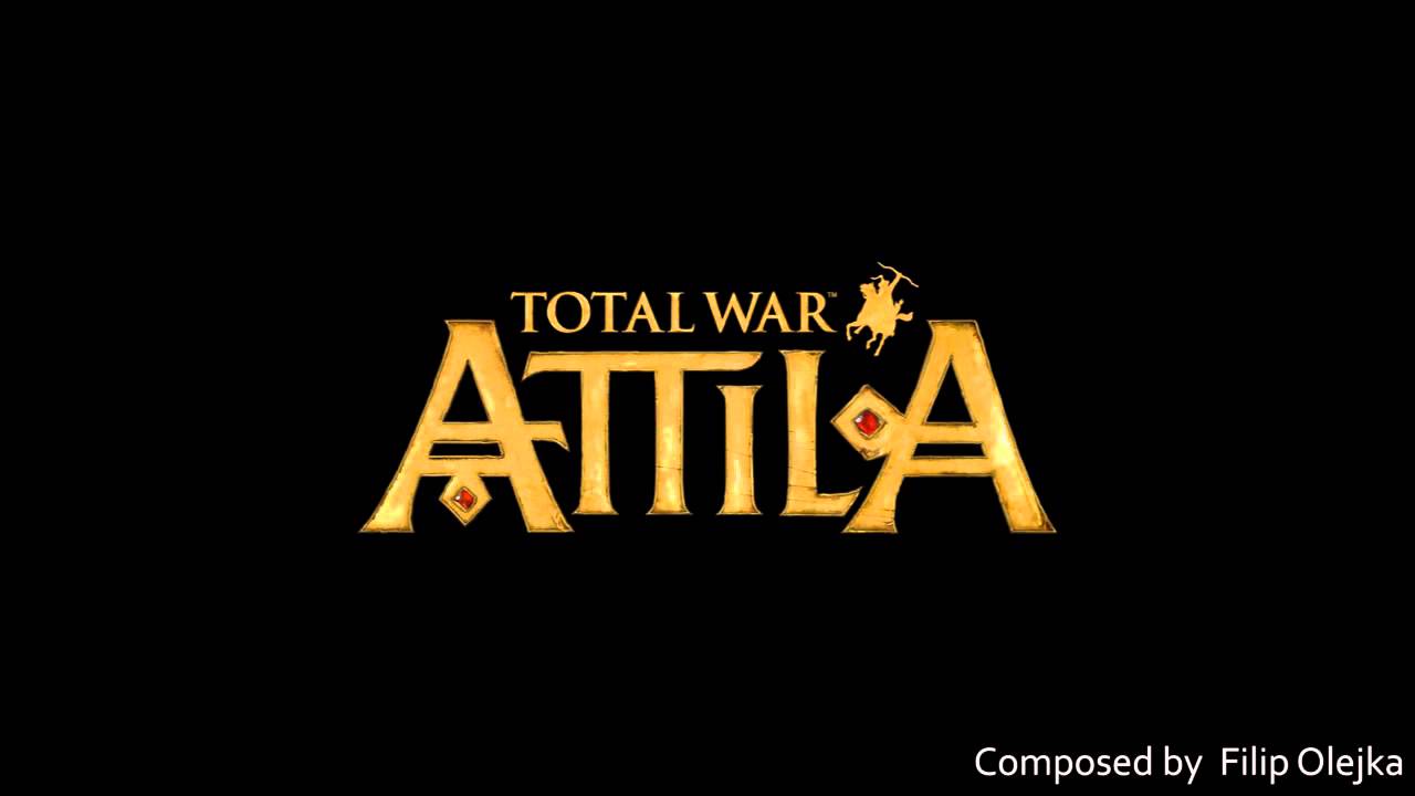 Total War: Attila Soundtrack Composed By Filip Olejka (Fan Made) - YouTube