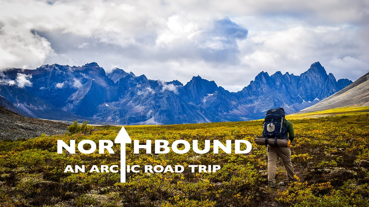 Northbound: An Arctic Road Trip - YouTube