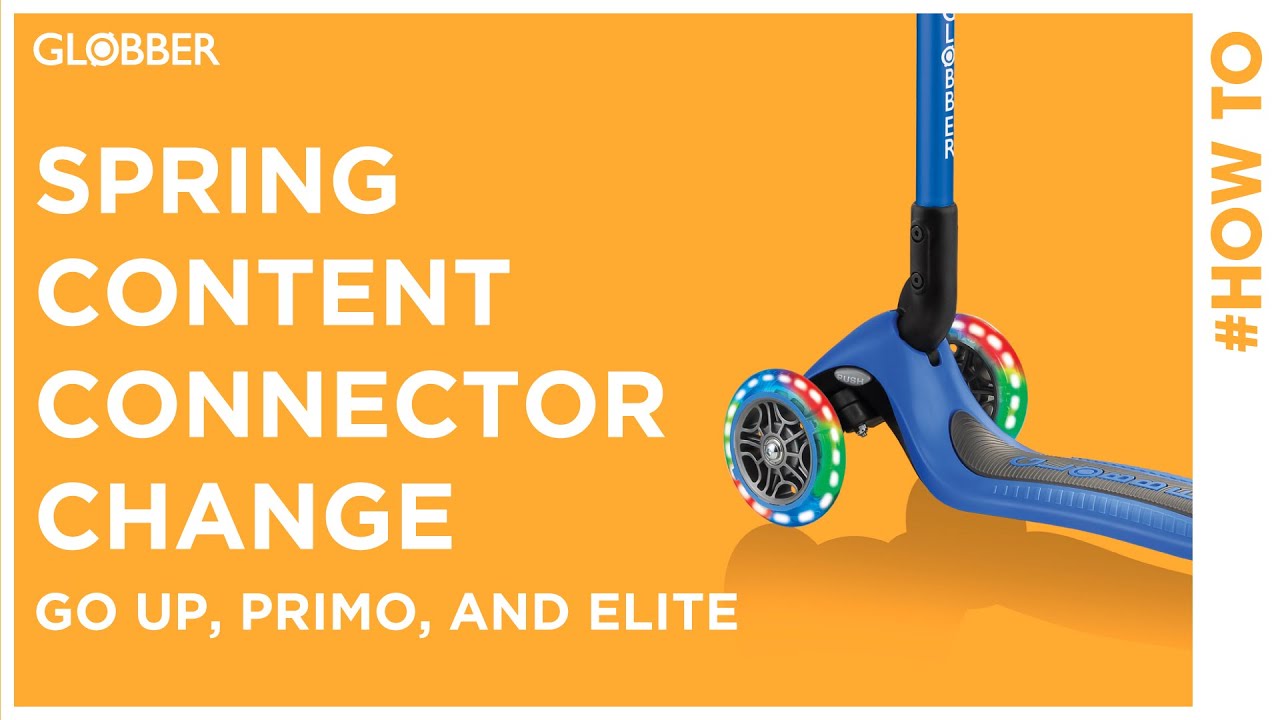 How to change the spring content connector on Globber GO•UP, PRIMO and ...