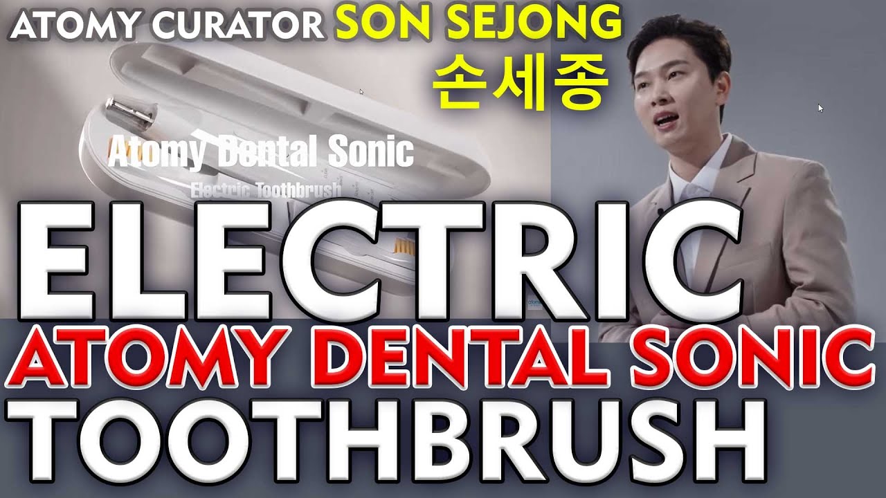 Atomy Dental Sonic Electric Toothbrush Launch, Atomy Curator Son Sejong ...