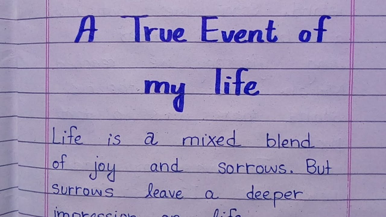 A True Event of my Life essay in english/A memorable day in my life ...