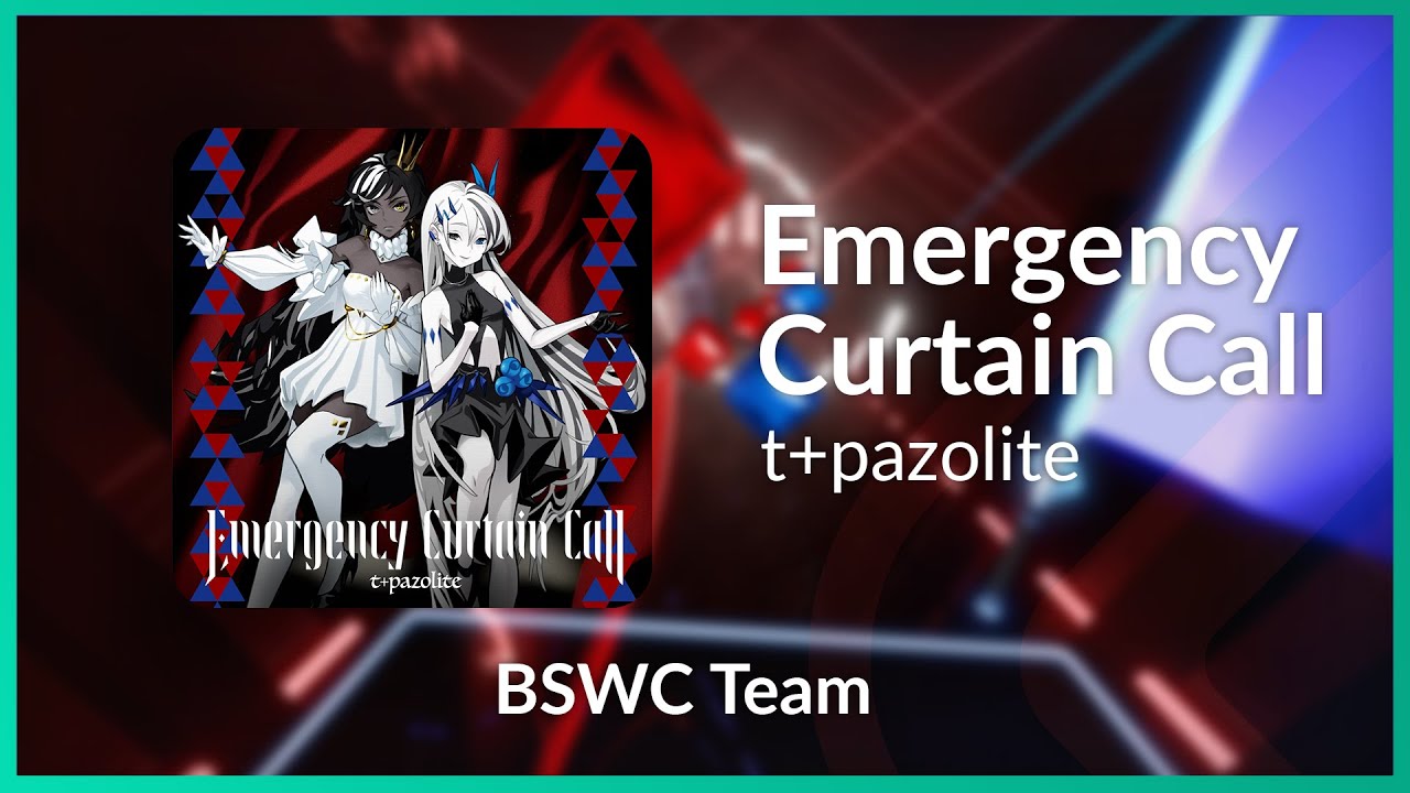 BSWC Map Showcase | t+pazolite - Emergency Curtain Call [BSWC Team ...