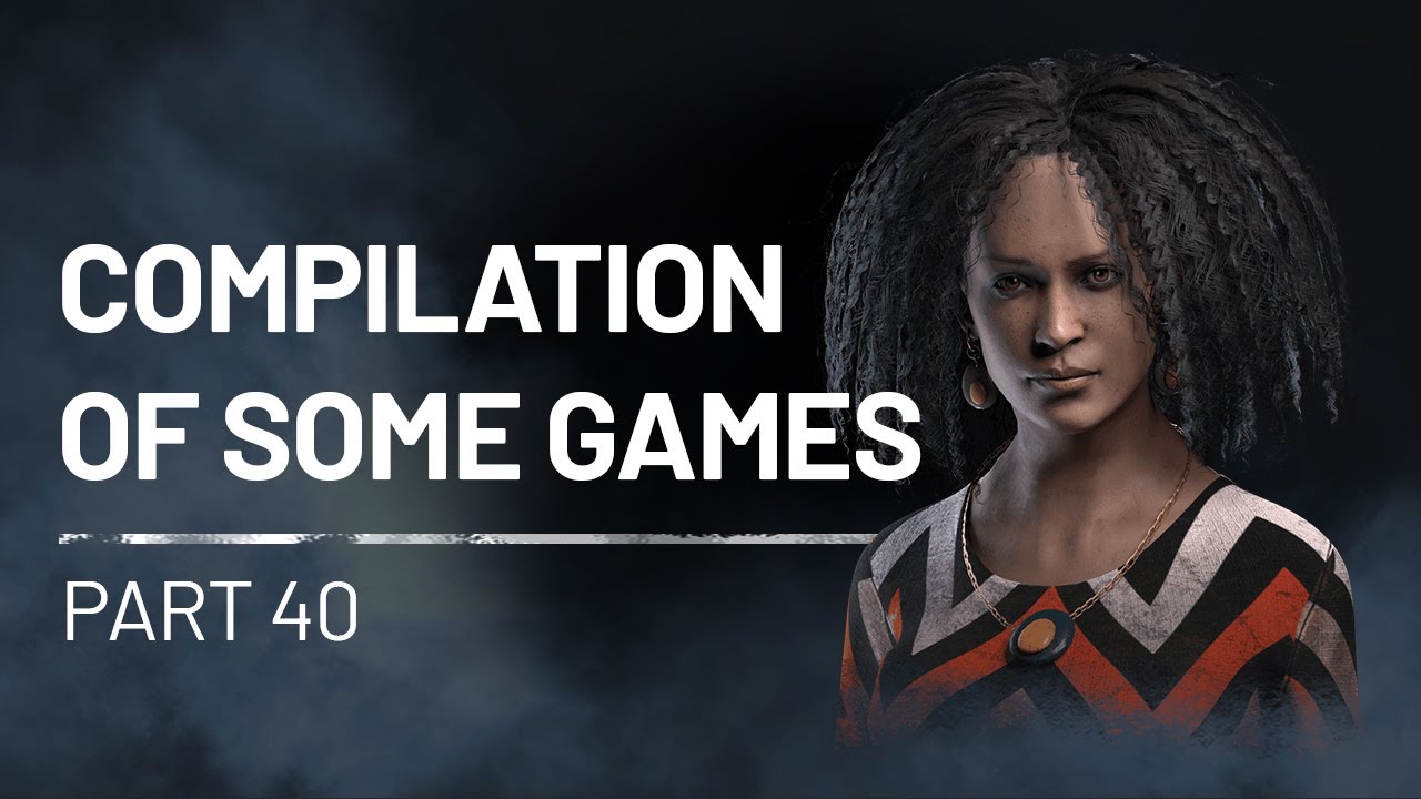 Compilation of Some Games Part 40 - DBD Gameplay - No commentary - YouTube