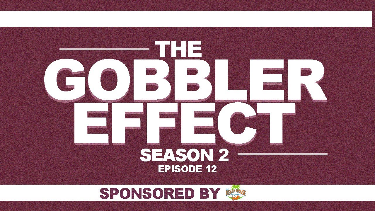 The Gobbler Effect: Season 2, Episode 12 - YouTube