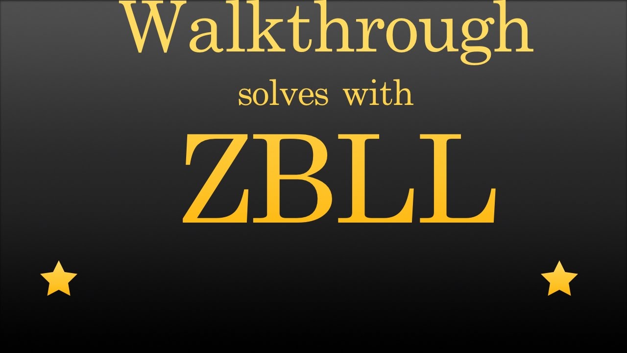 ZZ walkthrough solves (ZBLL) - YouTube