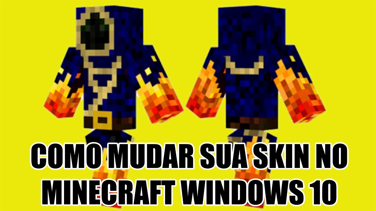 COMO MUDAR SUA SKIN NO MINECRAFT WINDOWS 10 EDITION! - YouTube