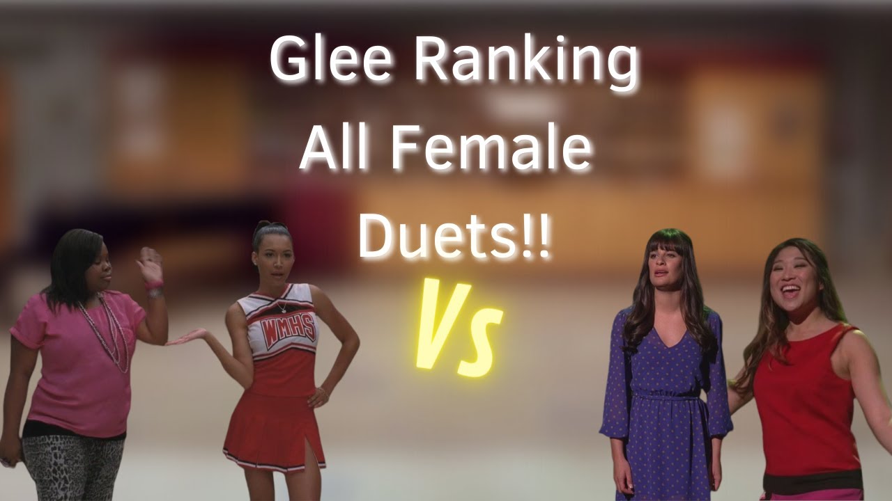 Ranking All Female Duets - Glee - YouTube