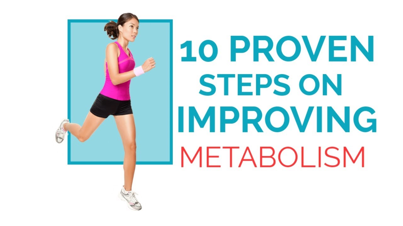 10 PROVEN Steps on improving METABOLISM - YouTube