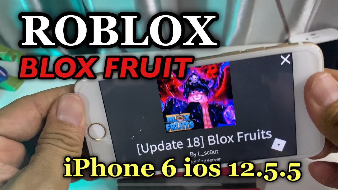 Roblox Blox Fruit - iPhone 6 ios 12.5.5 - YouTube