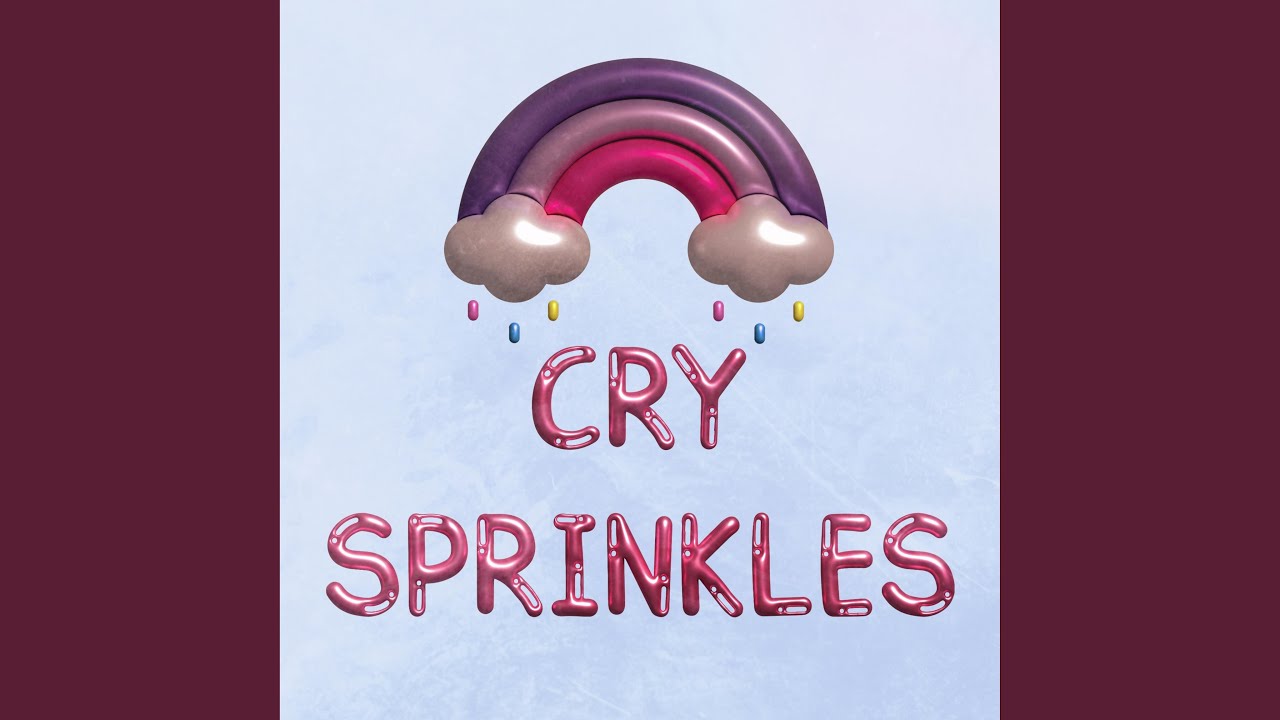 Cry Sprinkles - YouTube