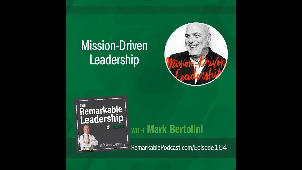 Mission-Driven Leadership with Mark Bertolini - YouTube