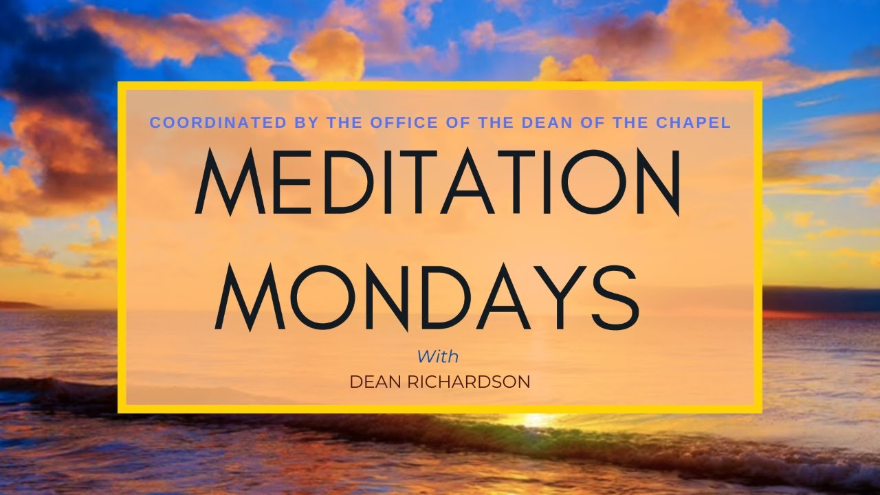 Meditation Mondays with Dean Richardson - "Meeting Our Challenges and ...
