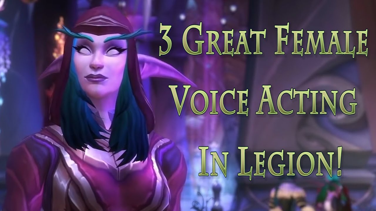 WoW - 3 Great Female Voice Acting in Legion - YouTube