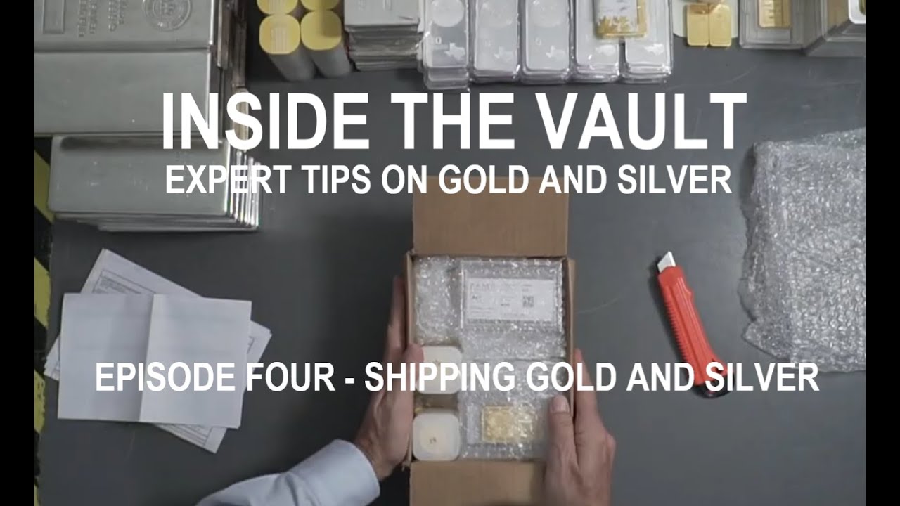 Ep.4 Season 1 - Shipping Gold and Silver - Expert Tips on Shipping Gold ...