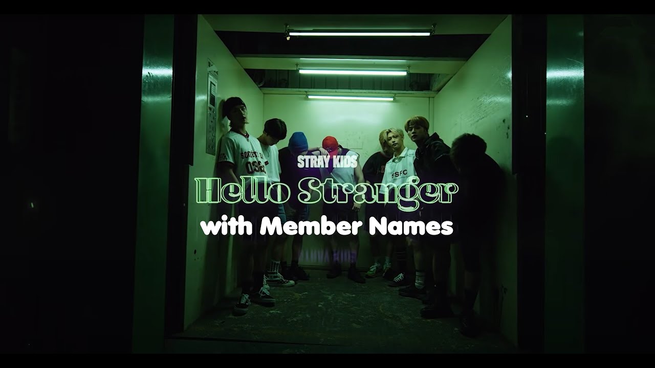 Stray Kids - Hello Stranger M/V with member names | Learn SKZ! - YouTube