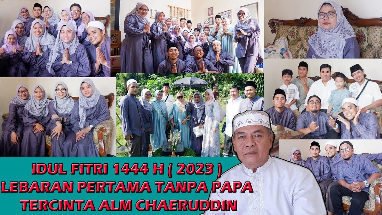 KELUARGA ALM CHAERUDDIN IDUL FITRI 1444 H 2023 - YouTube