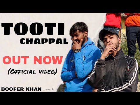 TOOTI CHAPPAL - BOOFER KHAN (Official Music Video) - YouTube