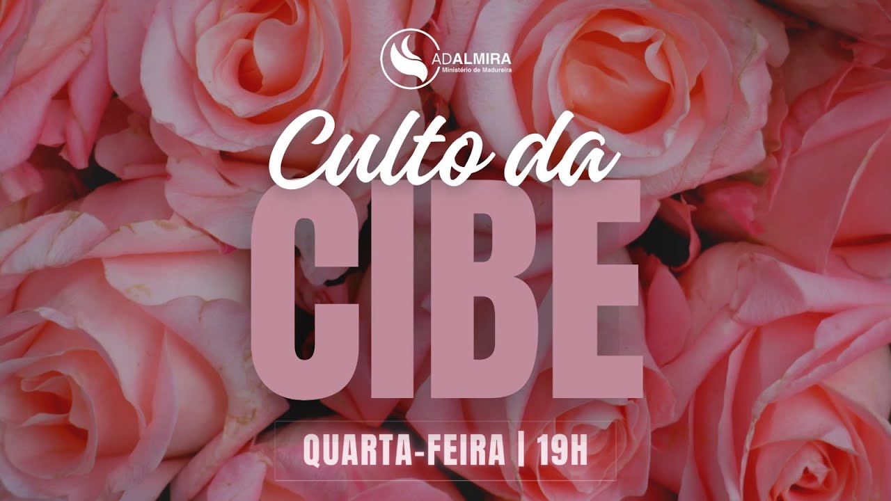 Culto da Cibe 23/10/2024 - YouTube