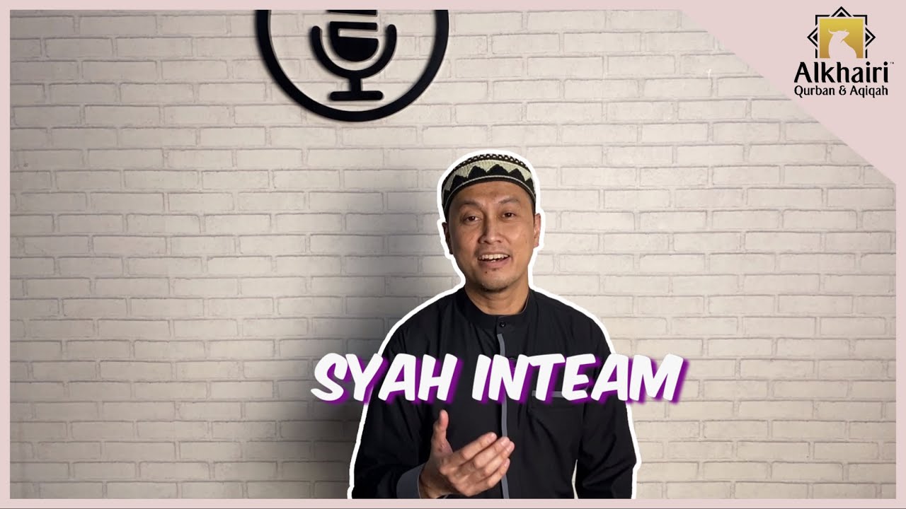 [Al Khairi Qurban] Syah inteam berqurban bersama Al Khairi Qurban pada ...