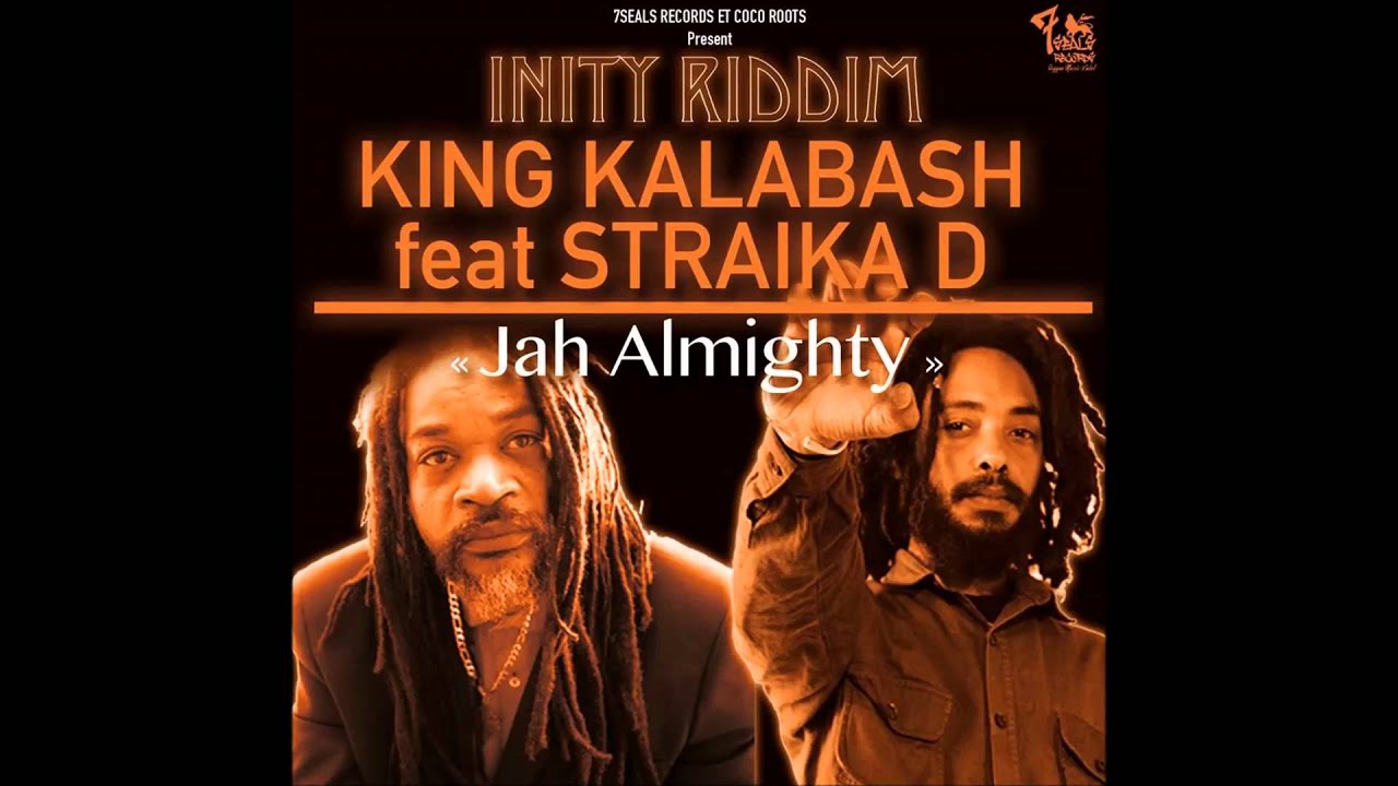 King Kalabash X Straïka D "Jah Almighty" - YouTube