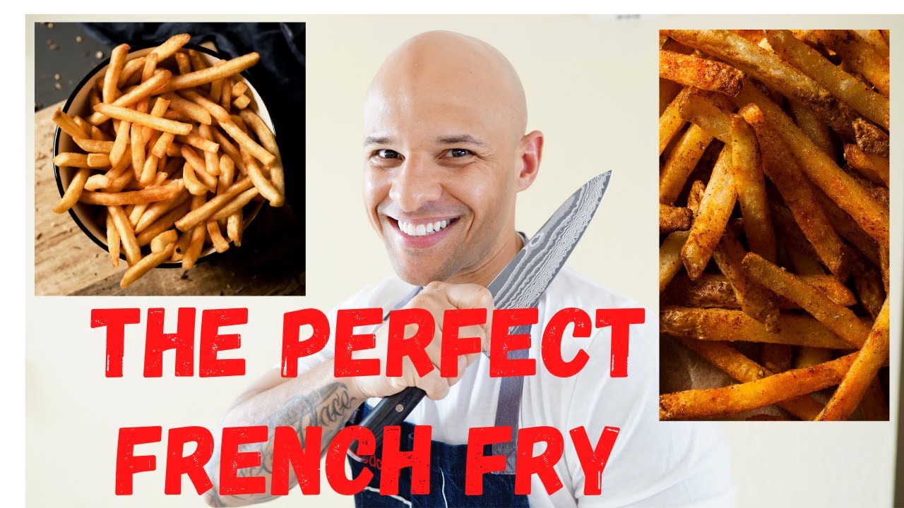 HOW TO MAKE THE PERFECT FRENCH FRY!! - YouTube