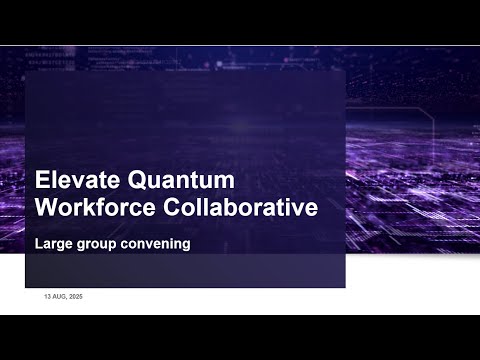 Elevate Quantum Workforce Collaborative August 13th - YouTube