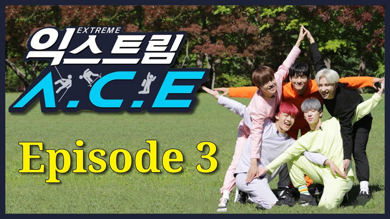 [ENG SUB] EXTREME A.C.E(에이스) - 190716 [Episode 3] 2160p - YouTube