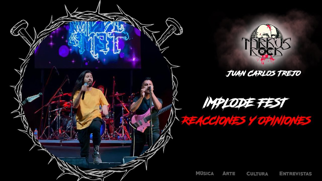 ASÍ SE VIVIÓ EL IMPLODE FEST - TARKUS ROCK 53 - YouTube
