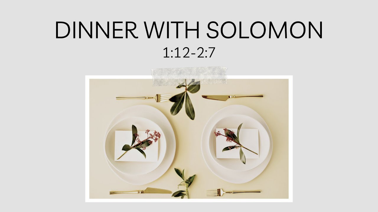 Dinner with Solomon SOS 1:12-2:7 - YouTube