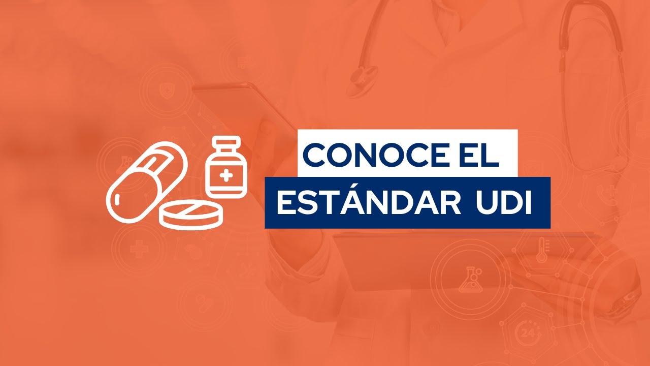 Conoce el estándar UDI - Identificación de dispositivos médicos - YouTube