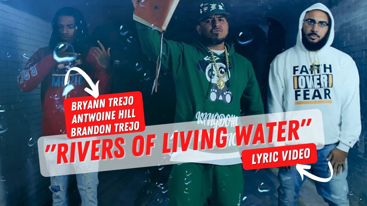 "RIVERS OF LIVING WATER" By Bryann Trejo ft. Antwoine Hill, Brandon ...