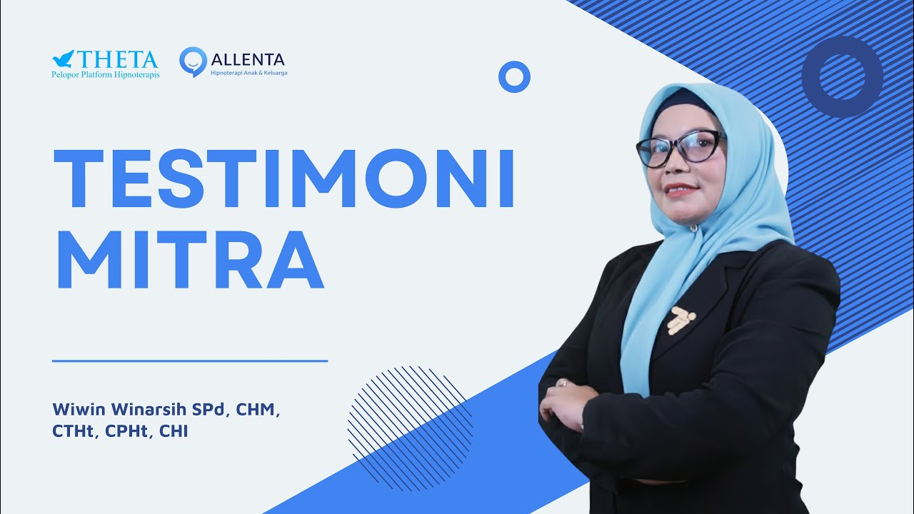 Testimoni Mitra Theta Bekasi | Wiwin Winarsih, S.Pd, CHM, CTHt, CPHt ...