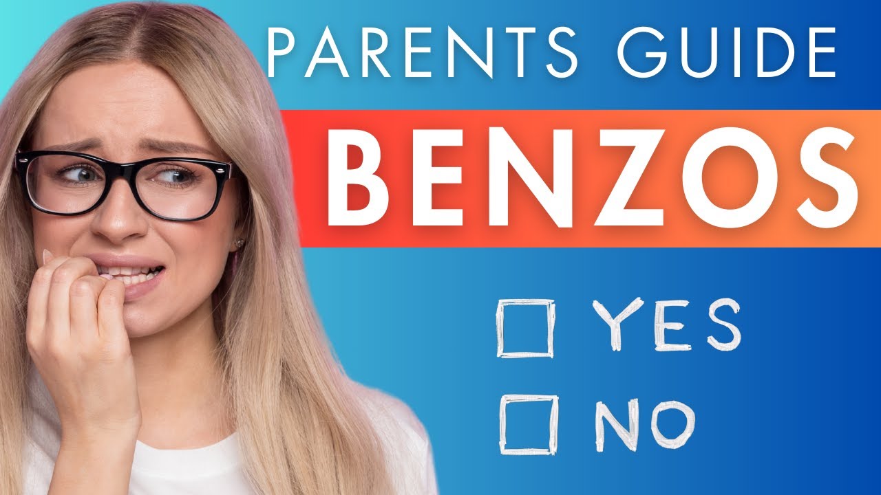 Should My Child Take Benzos? | A Parents Guide to Benzodiazepines - YouTube