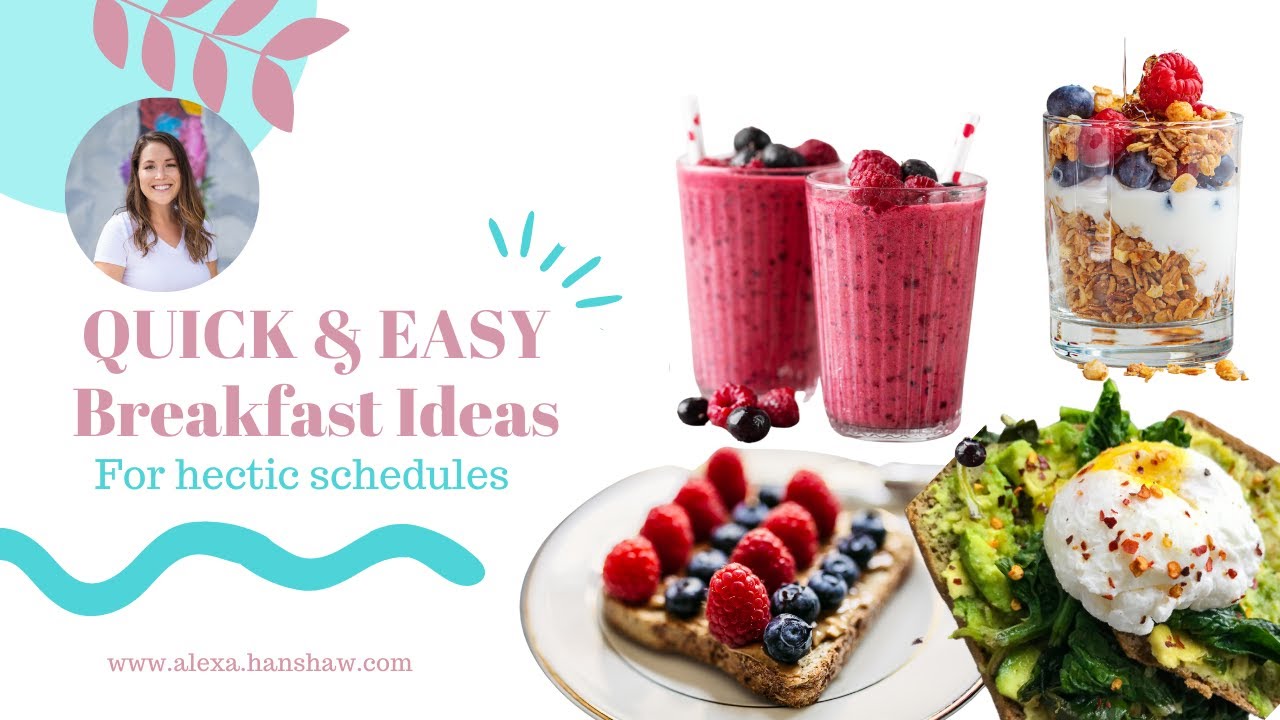 Super Easy Breakfast Ideas | Alexa Hanshaw - YouTube