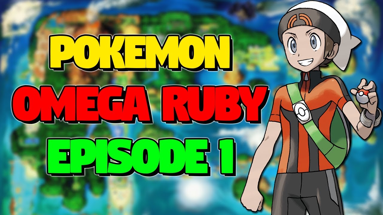 Pokemon Omega Ruby Livestream | Episode 1! - YouTube