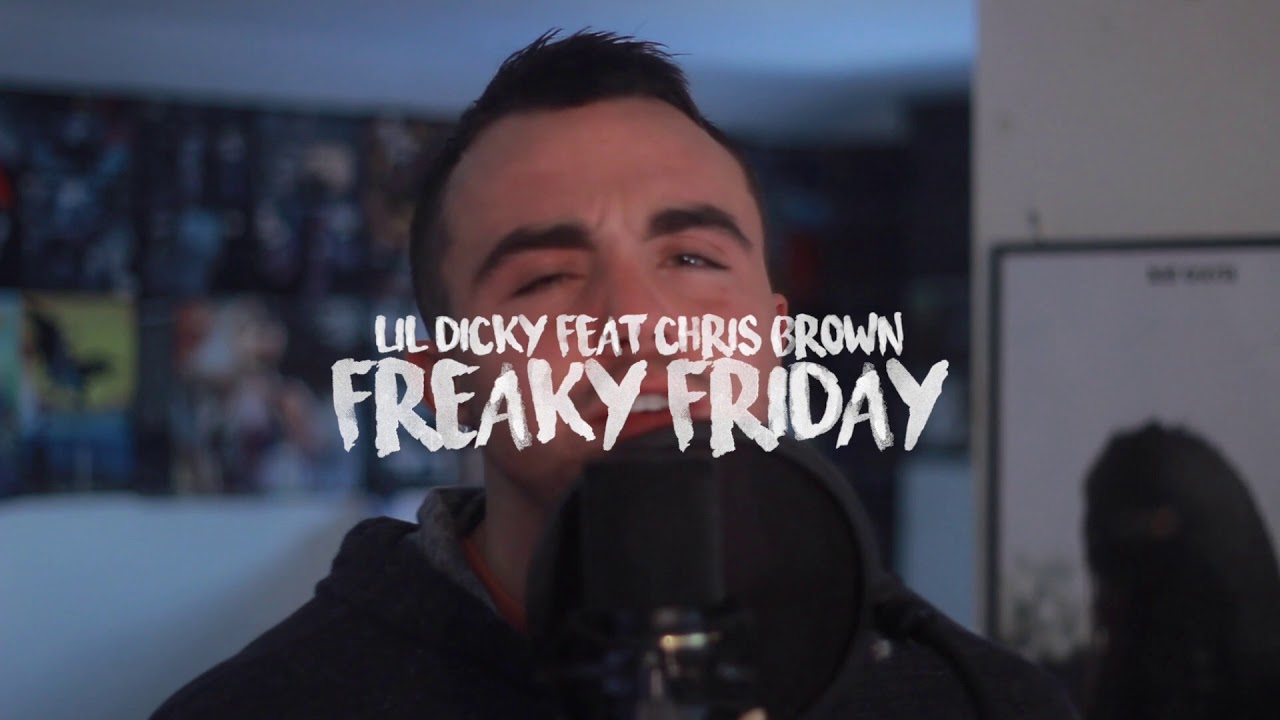 Lil Dicky - Freaky Friday feat. Chris Brown (Cam Fattore Cover feat Kid ...