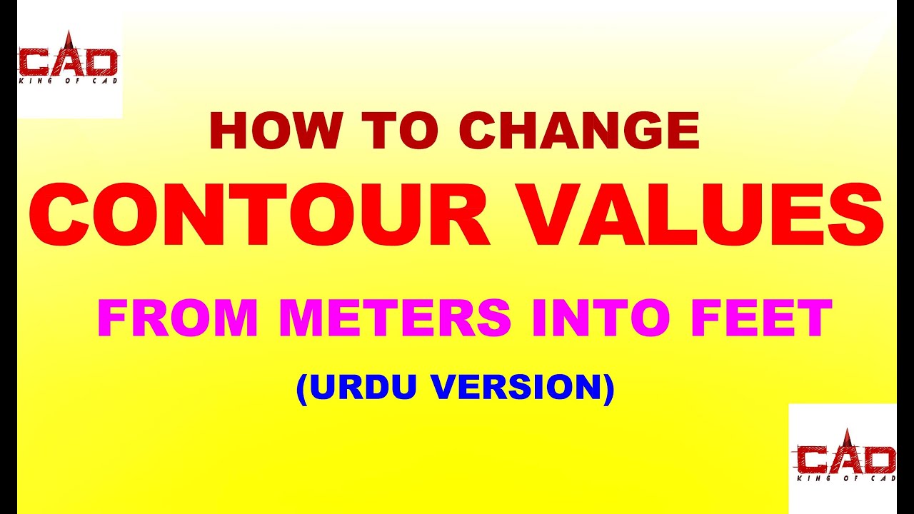 HOW TO CHANGE CONTOUR VALUES FROM METERS TO FEET IN EASY WAY WITH LISP URDU HINDI YouTube how-to-change-contour-values-from-meters-to-feet-in-easy-way-with-lisp-urdu-hindi-youtube