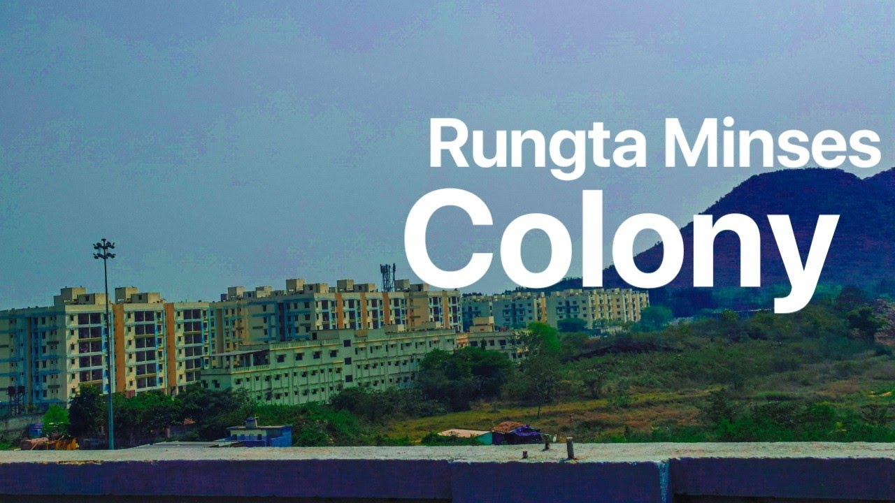 Rungta Colony Rajnagar Chaibasa||Rungta Minses Limited Colony ||Adiwas ...