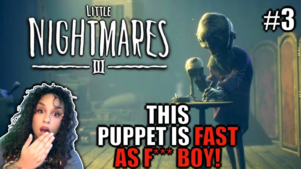 Little Nightmares 3: Chapter 3 Walkthrough GamePlay | TERRIFYING Puppet ...